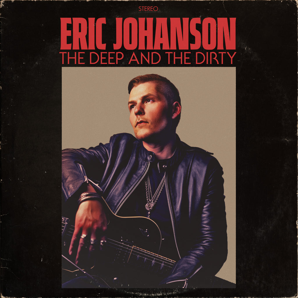 The Deep And The Dirty - Autographed CD + Digital Album – Eric Johanson